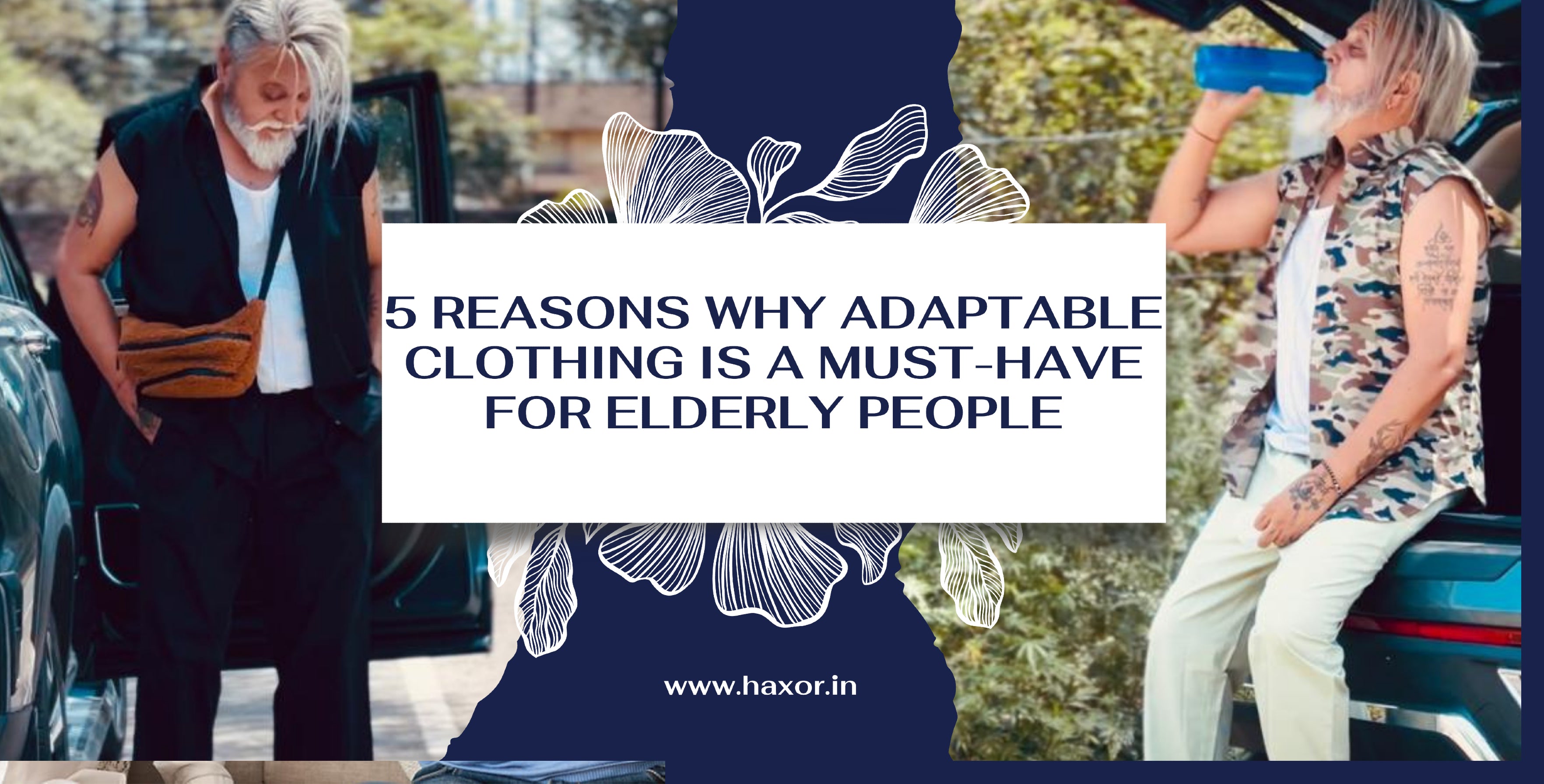 5 Reasons Why Adaptable Clothing Is a Must-Have for Elderly People – Haxor